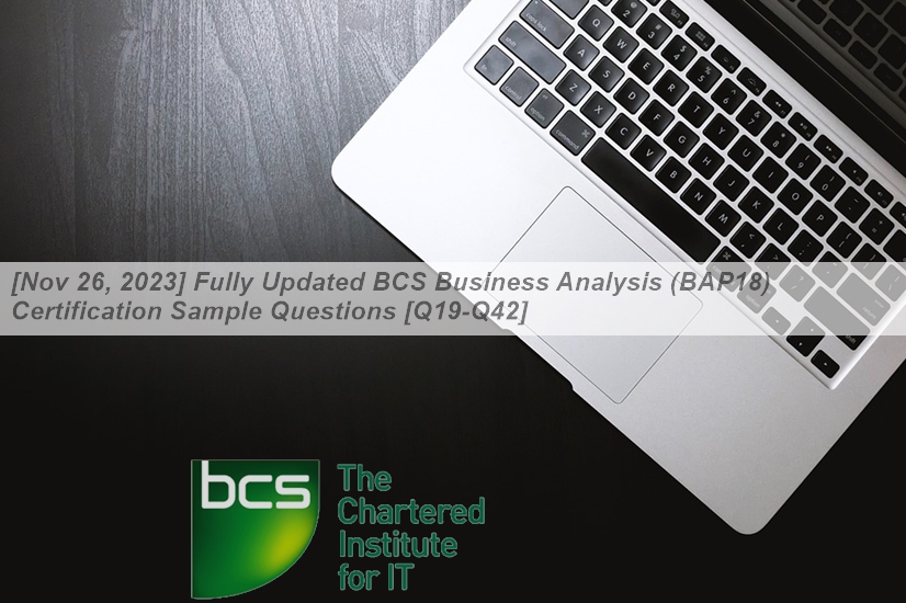 [Nov 26, 2023] Fully Updated BCS Business Analysis (BAP18 ...